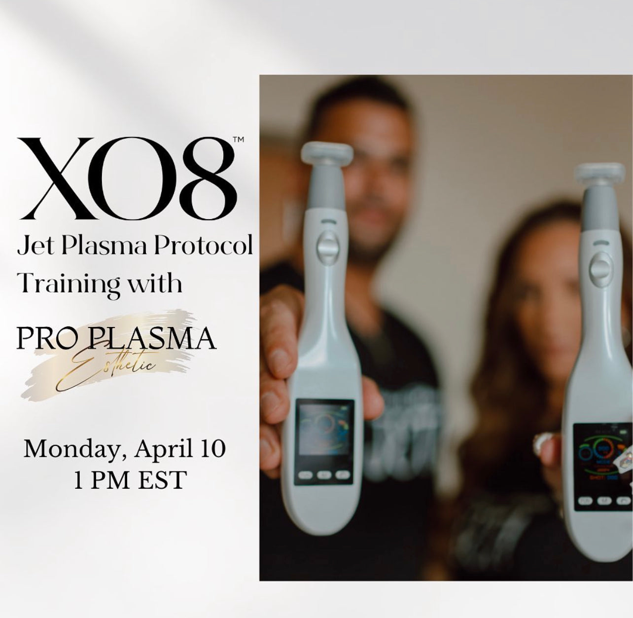 XO8 + Jet Plasma Training 4/10/2023 – XO8 COSMECEUTICALS