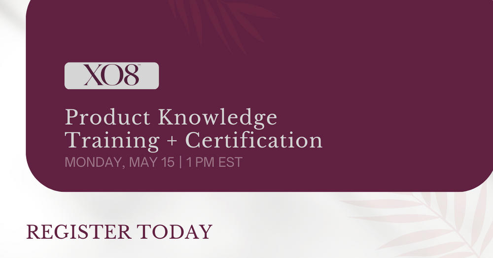 XO8 Product Knowledge Class 5/15/2023 – XO8 COSMECEUTICALS